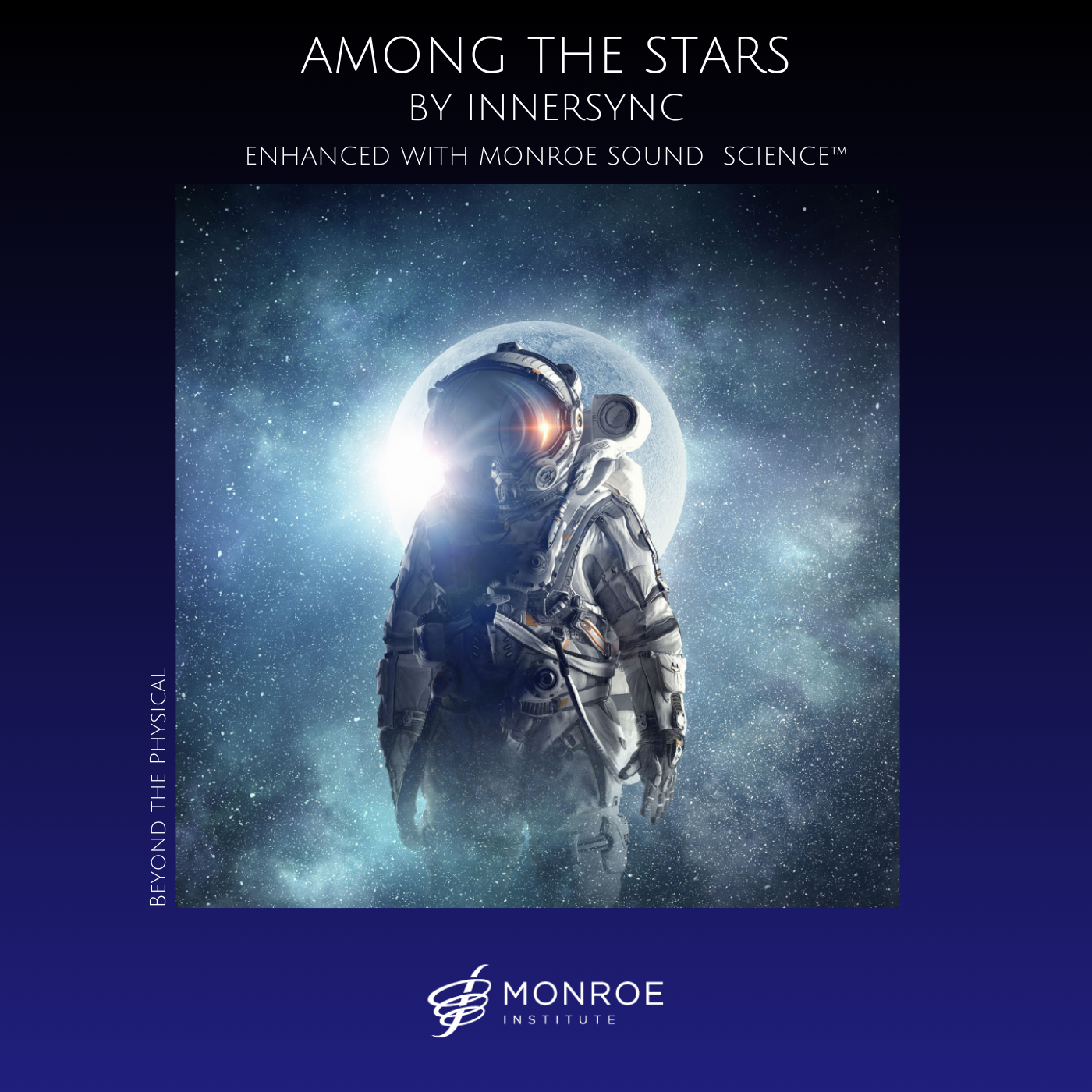 Among the Stars – The Monroe Institute