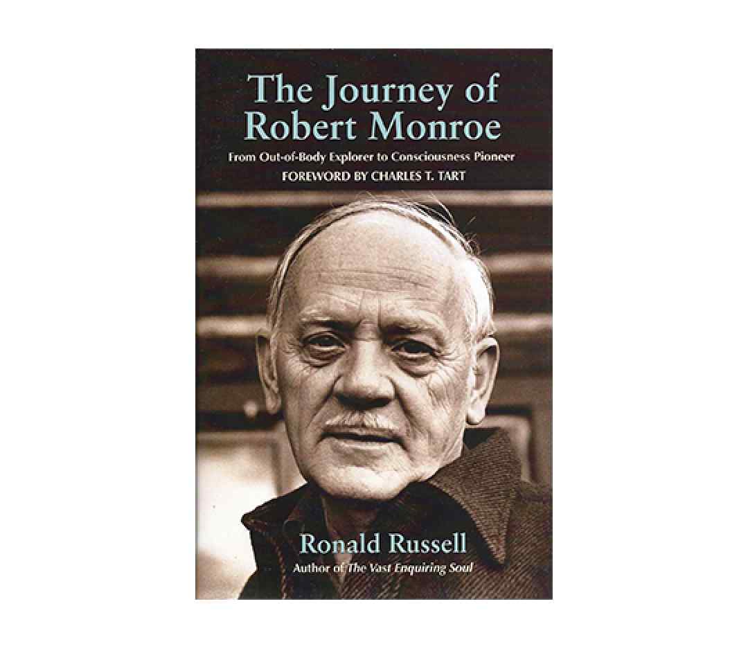 Russell, Ronald | The Journey of Robert Monroe – The Monroe Institute