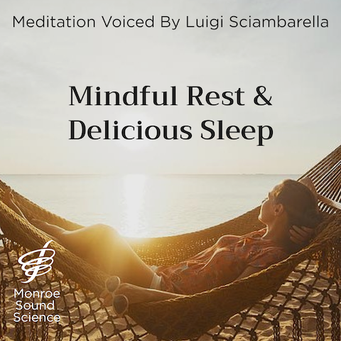 Mindful Rest & Delicious Sleep – The Monroe Institute