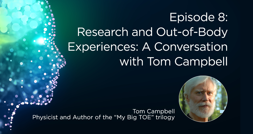 Research and Out-of-Body Experiences with Robert A. Monroe: A Conversa ...