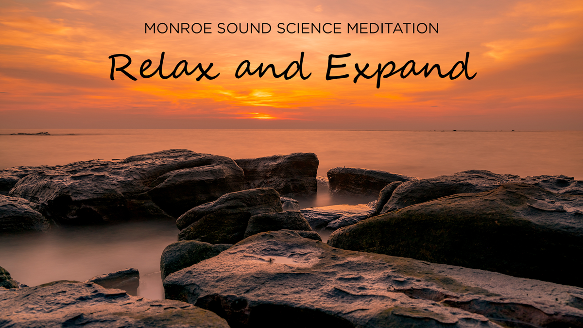 Relax and Expand – The Monroe Institute