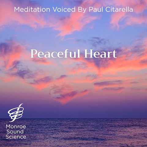Peaceful Heart – The Monroe Institute