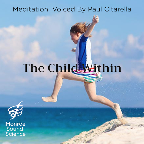 The Child Within – The Monroe Institute